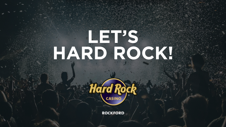 Let's Hard Rock at Hard Rock Casino Rockford